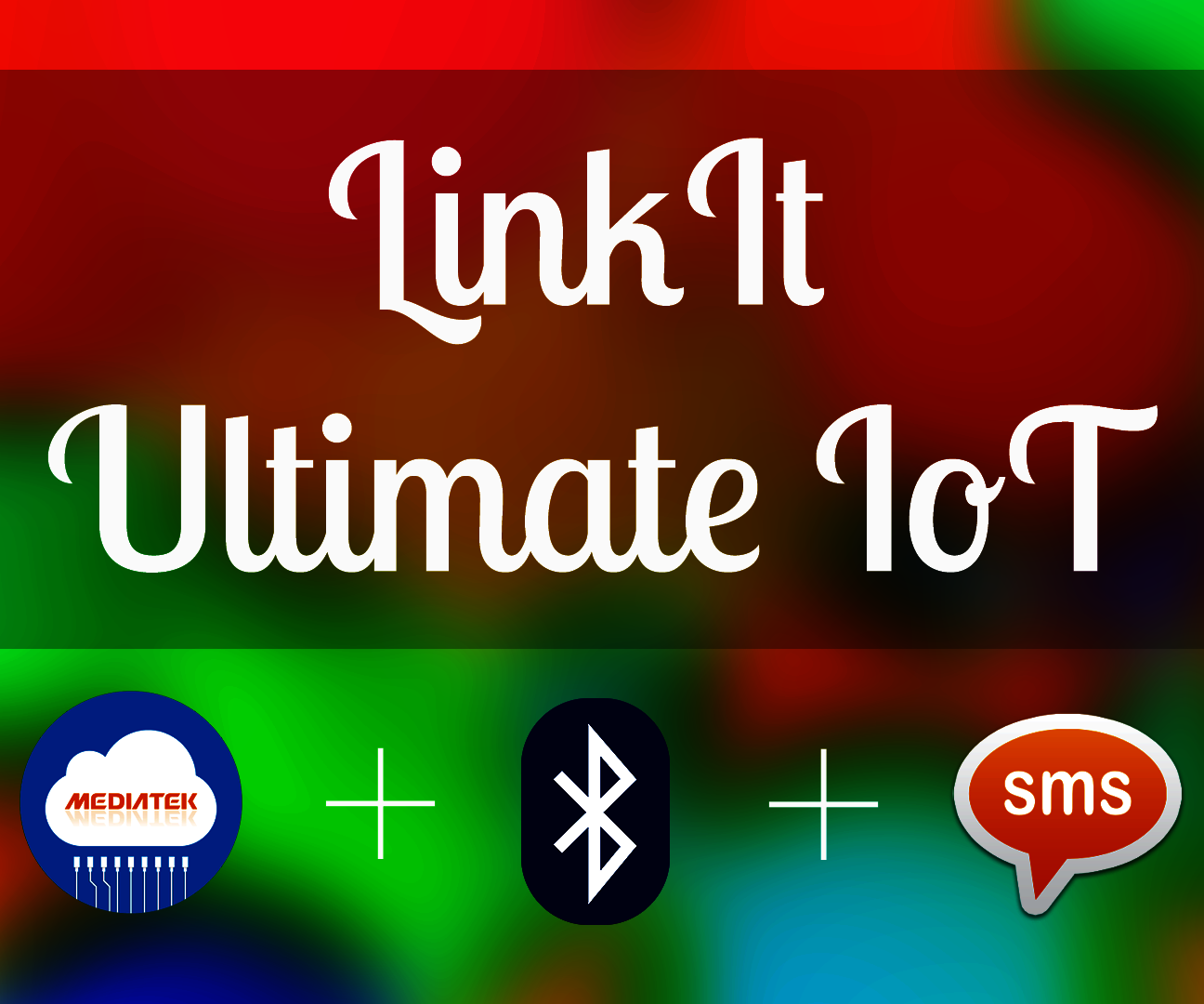 LinkIt ONE Ultimate IoT : 13 Steps (with Pictures) - Instructables