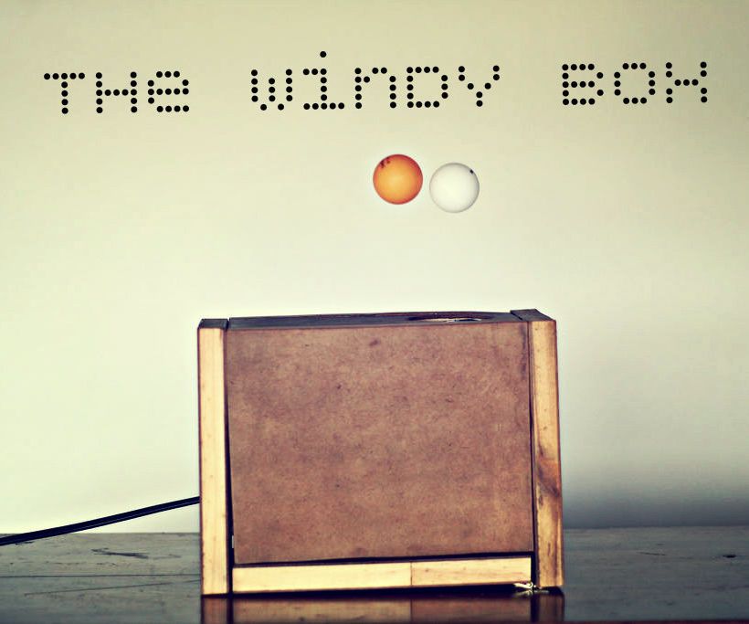 The Windy Box : 13 Steps (with Pictures) - Instructables