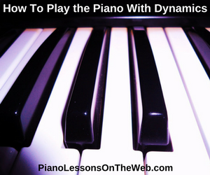 How to Play the Piano With Dynamics : 5 Steps - Instructables