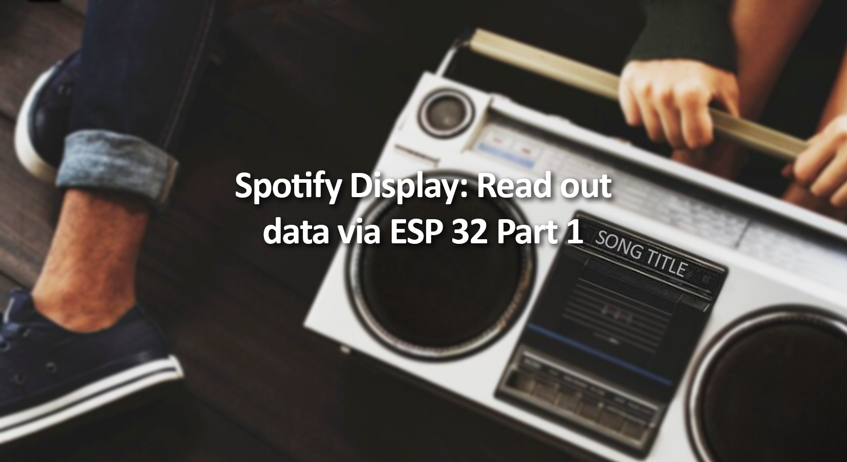 Spotify Display: Reading Data Via ESP 32 - Part 1 : 6 Steps (with ...