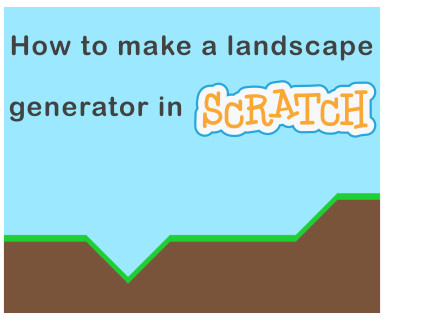 How to Make a Landscape Generator in Scratch : 3 Steps - Instructables