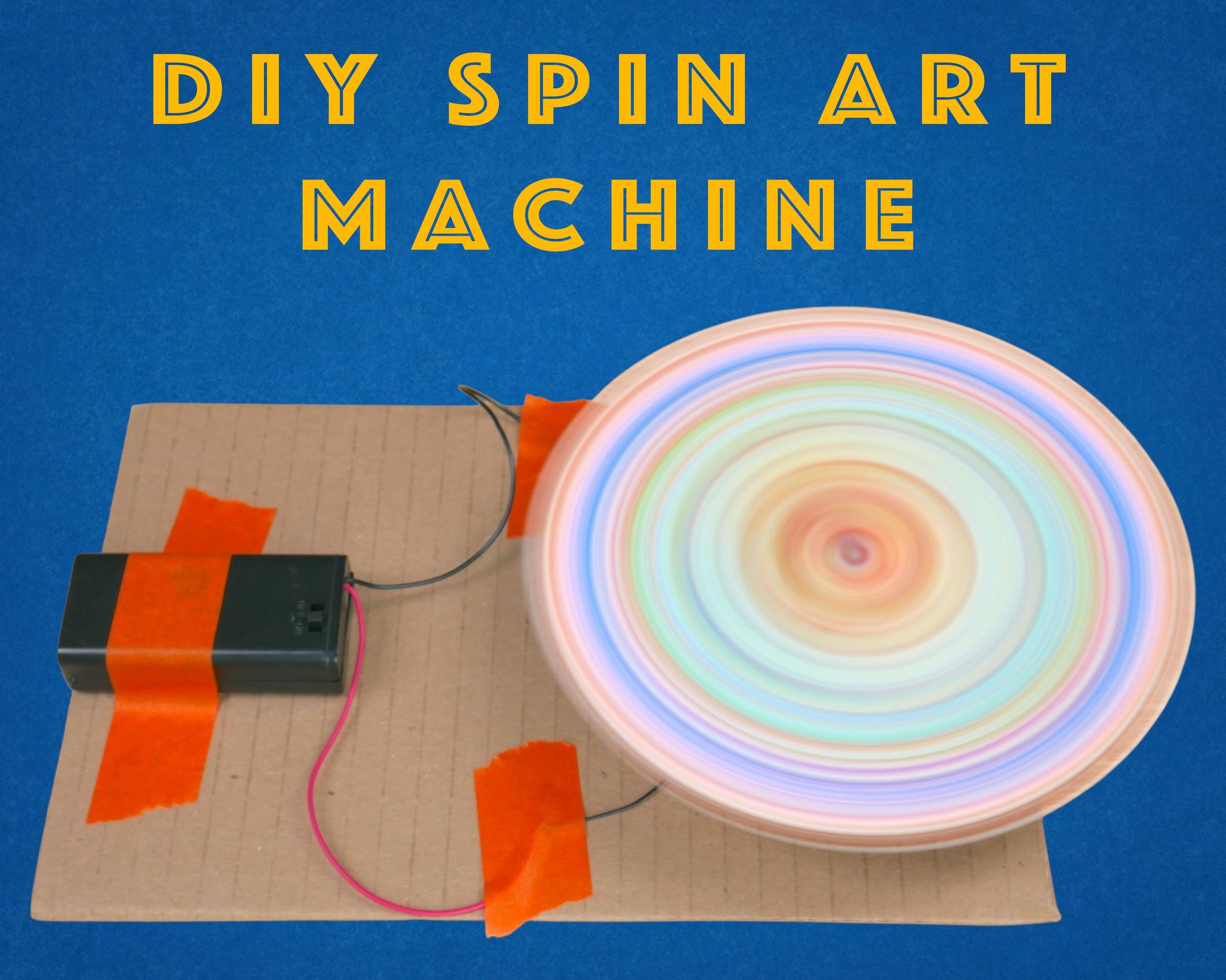 DIY Spin Art Machine - STEM / STEAM Project for Kids : 6 Steps (with ...