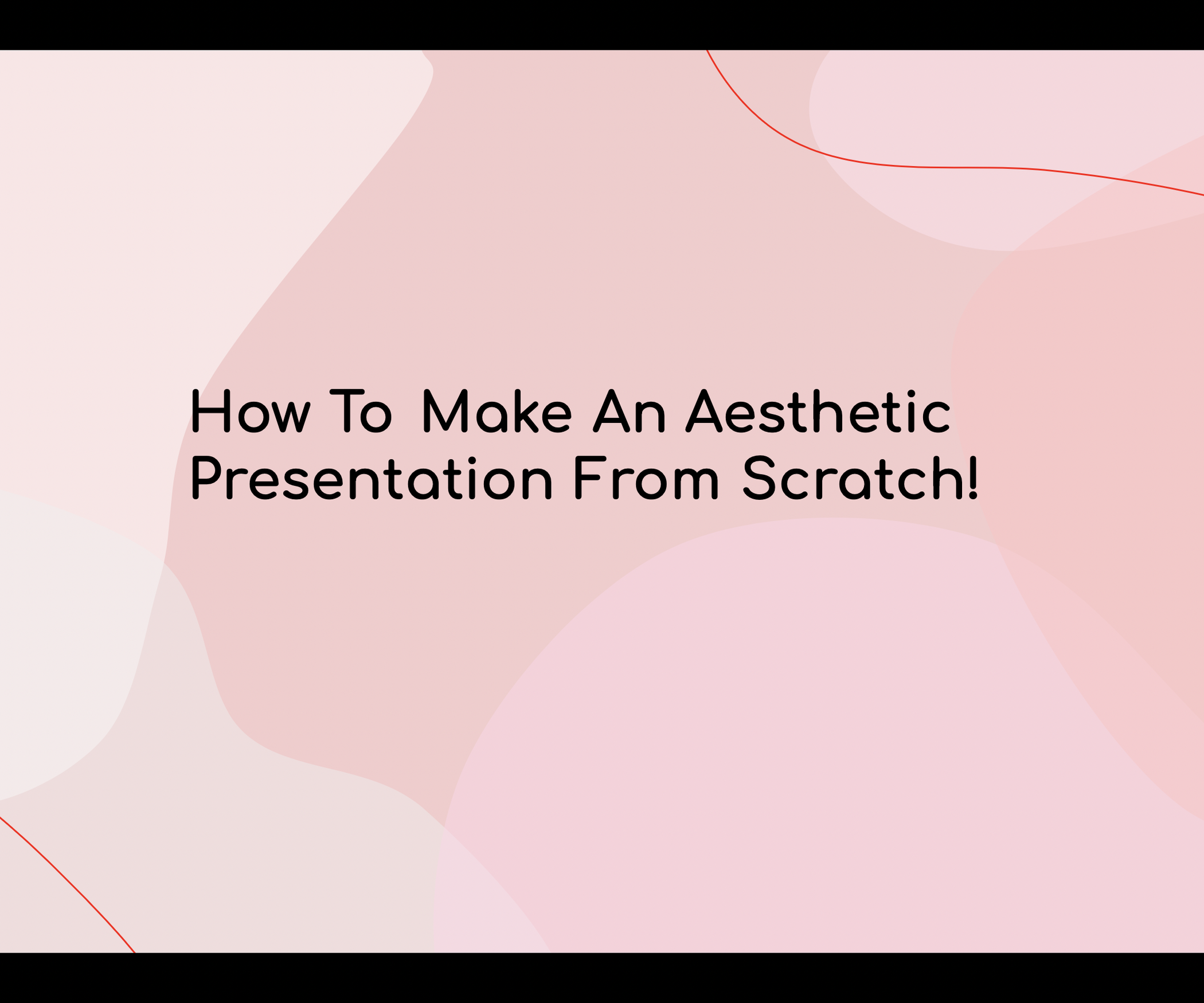How to Make an Aesthetic Presentation From Scratch! : 7 Steps ...