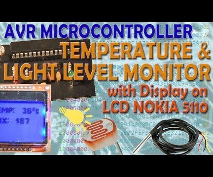 Temperature and Light Level Monitor With Displaying on LCD NOKIA 5110 : ...