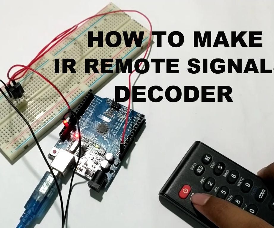 How to Make IR Remote Control Signals Decoder : 5 Steps (with Pictures ...