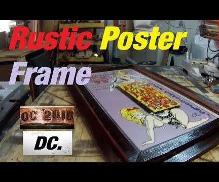 RUSTIC POSTER FRAME : 3 Steps - Instructables