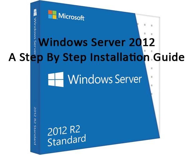 Windows Server 2012 - a Step by Step Installation Guide : 6 Steps ...