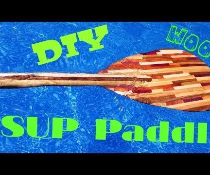 Paddle for My Paddleboard : 14 Steps (with Pictures) - Instructables