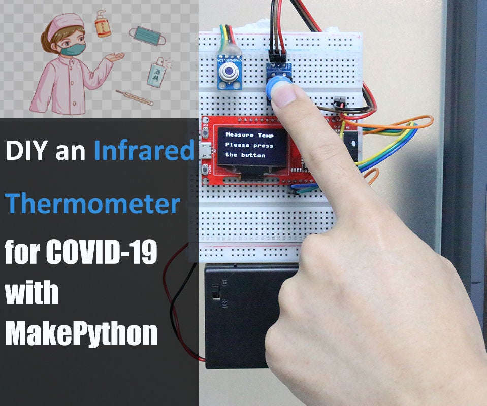 DIY an Infrared Thermometer for COVID-19 With MicroPython : 8 Steps ...