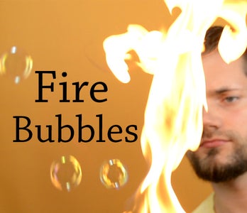 Burning Soap Bubbles : 6 Steps (with Pictures) - Instructables