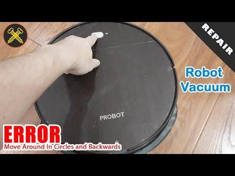 How to Repair Robot Vacuum Move Around in Circles and Backwards : 4 ...