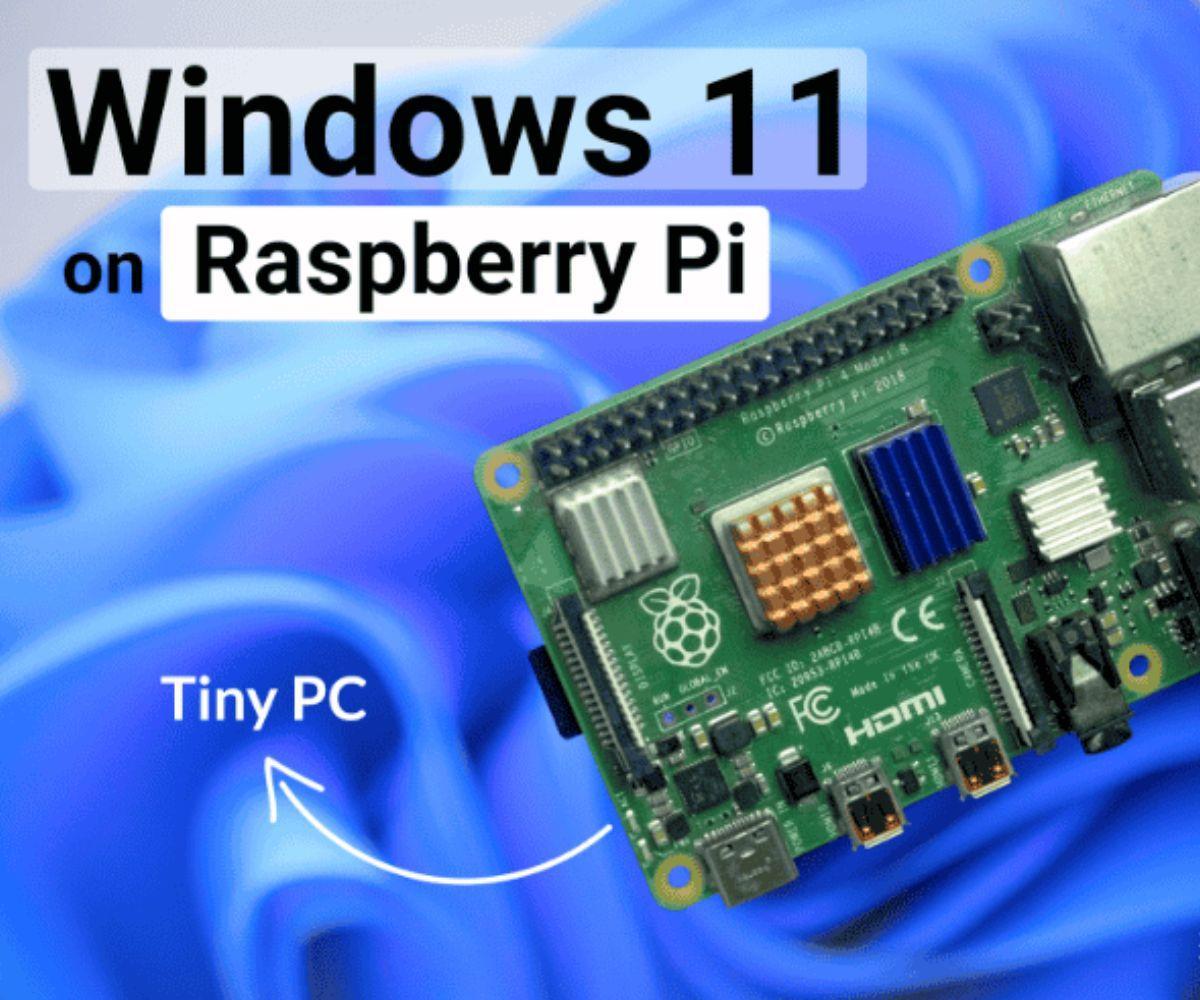 How to Install Windows 11 on Raspberry Pi: a Complete Guide : 8 Steps ...