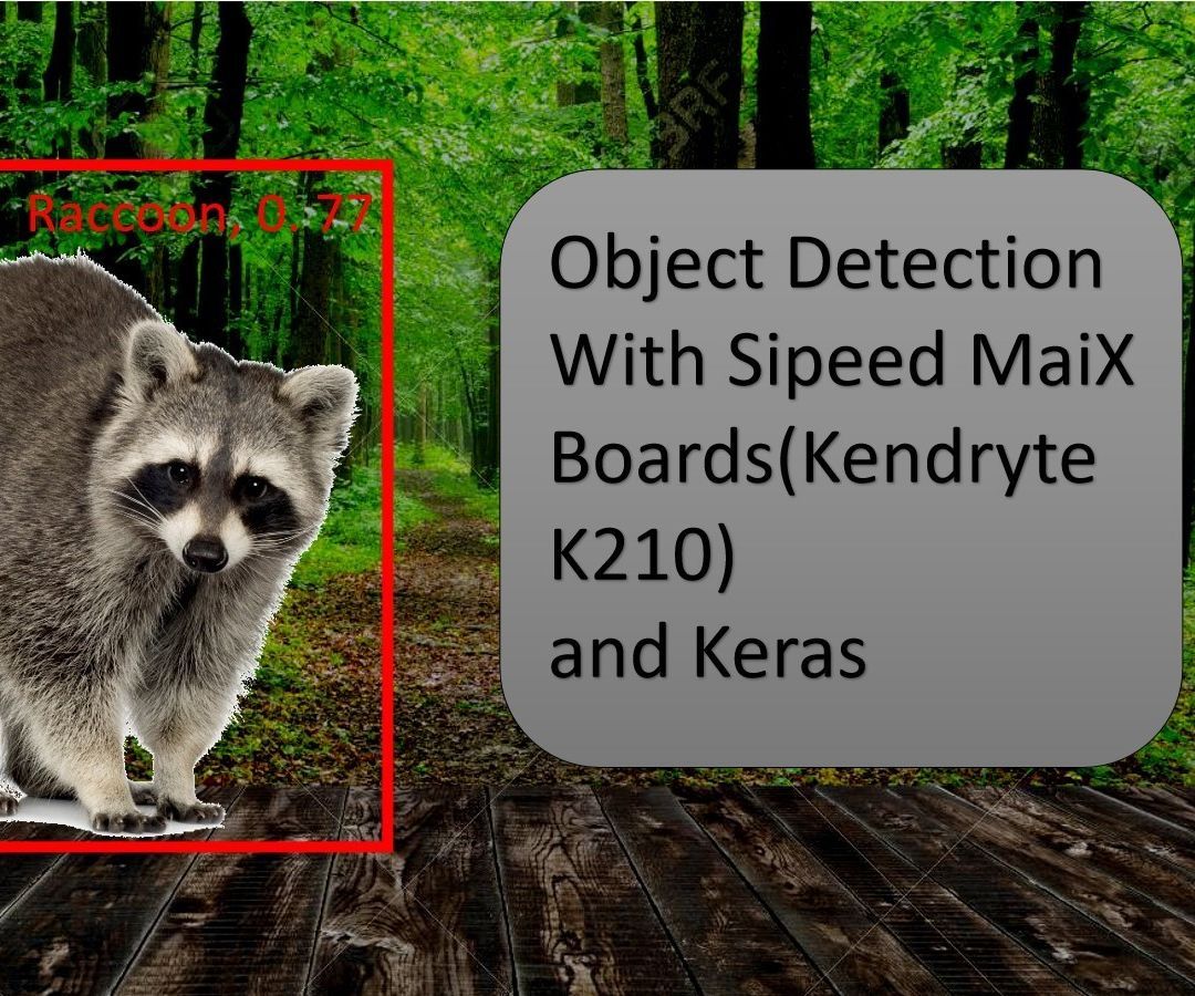 Object Detection With Sipeed MaiX Boards(Kendryte K210) : 6 Steps ...