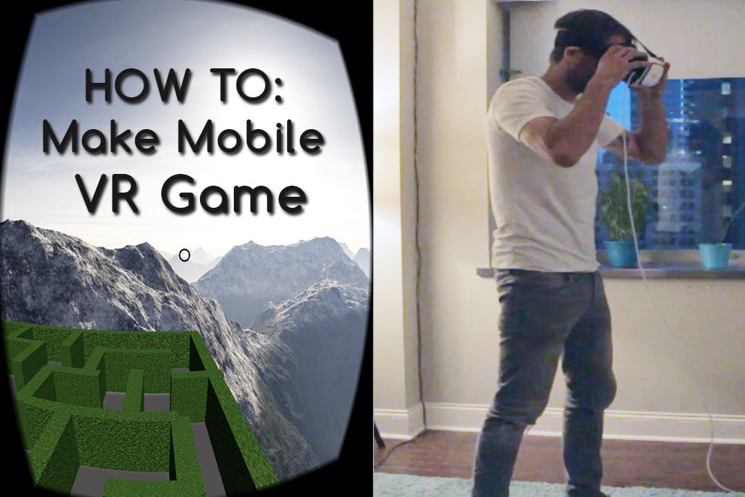 Mobile Virtual Reality Game IN UNDER 15 MINUTES!! : 5 Steps (with ...