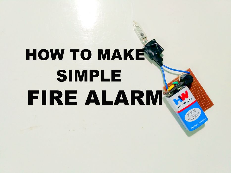 How to Make a Fire Alarm : 3 Steps - Instructables