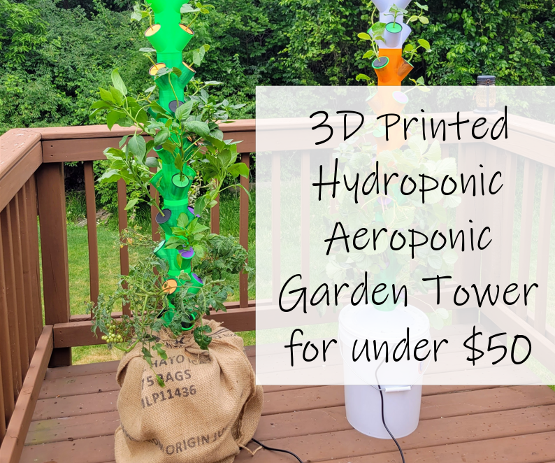 3D Printed Hydroponic Aeroponic Garden Tower for Under $50 : 7 Steps ...