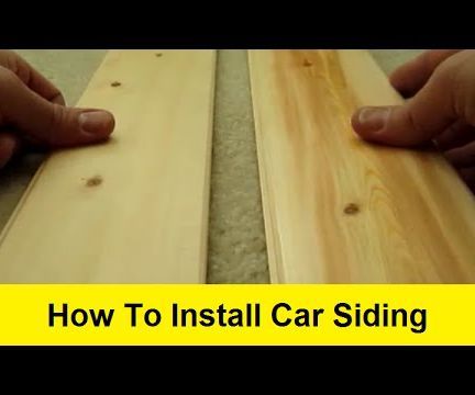 How to Install Car Siding - Instructables