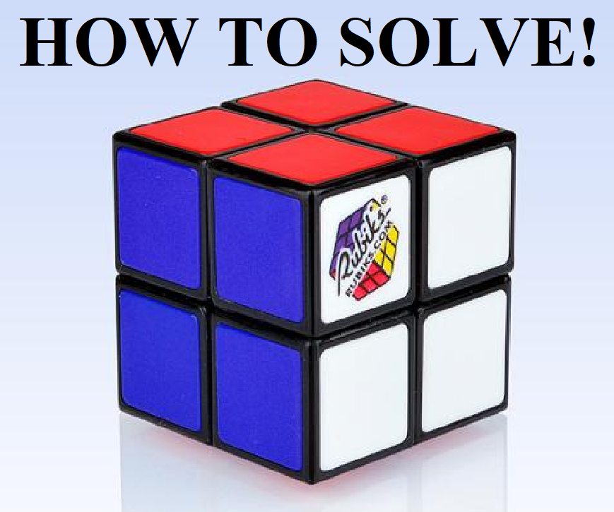 How to Solve the 2x2 Rubik's Cube (in Six Steps) : 6 Steps - Instructables