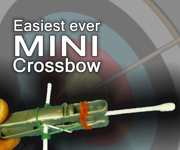 Easiest Ever Kids DIY Mini Crossbow : 8 Steps - Instructables