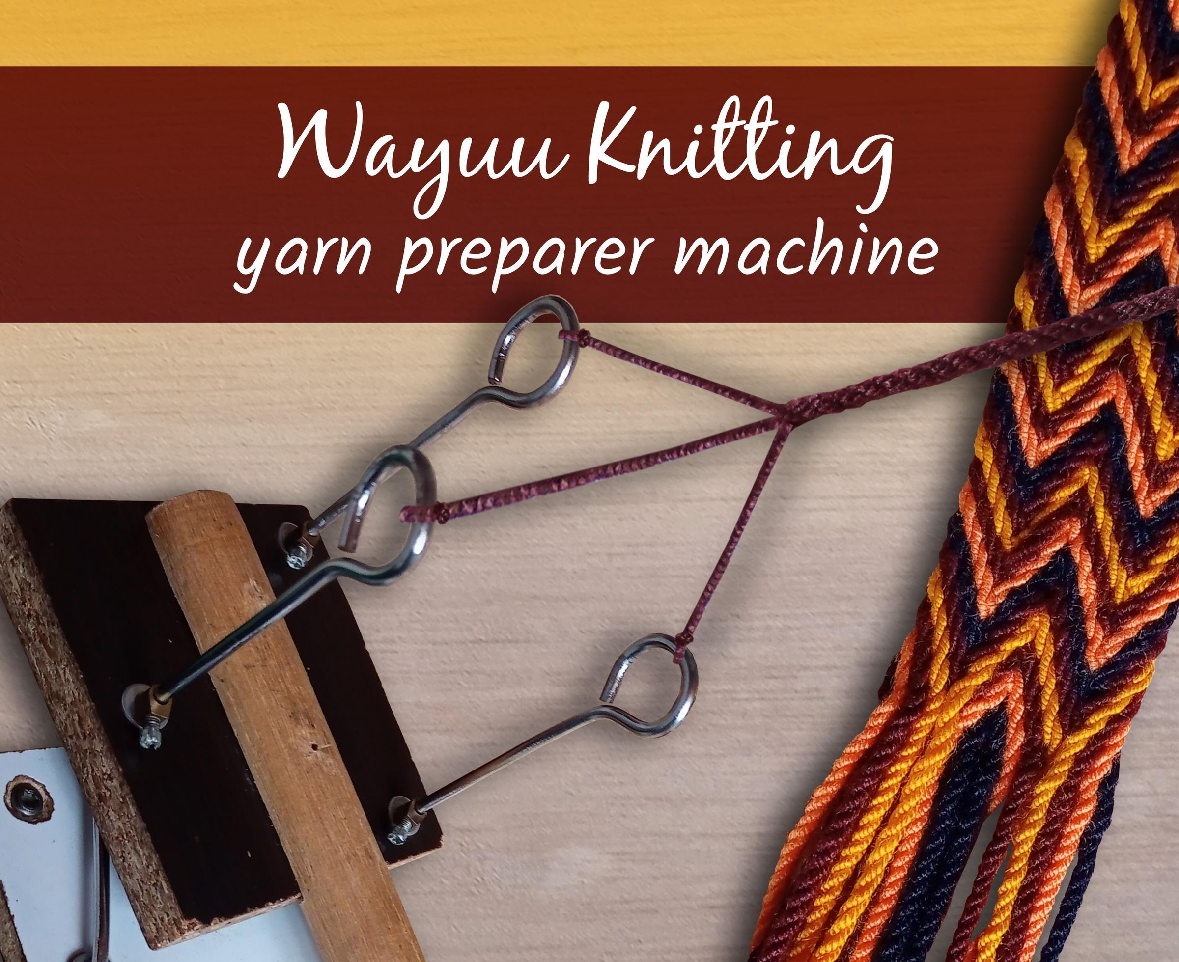 Wayuu Knitting Yarn Preparer Machine : 15 Steps - Instructables