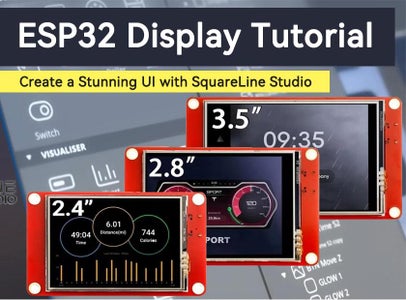 Create a Stunning UI With SquareLine Studio for ESP32 Display | LVGL Tutorial : 5 Steps ...