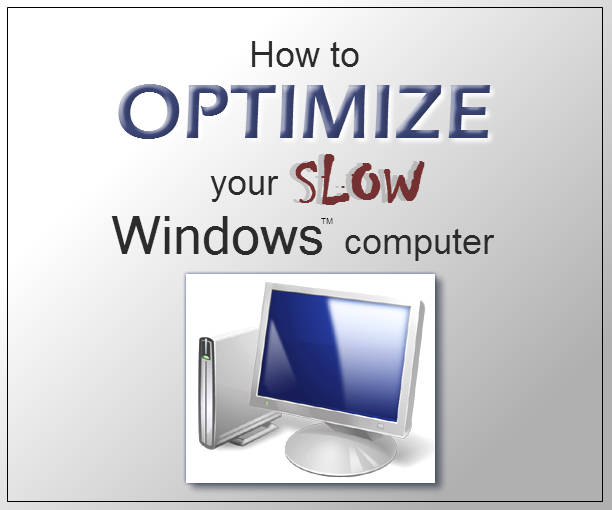 How to Optimize Your Slow Windows Computer : 12 Steps - Instructables