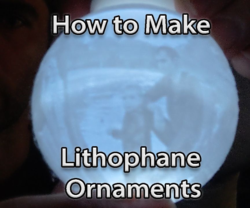 How to Make a Lithophane Ornament : 5 Steps - Instructables