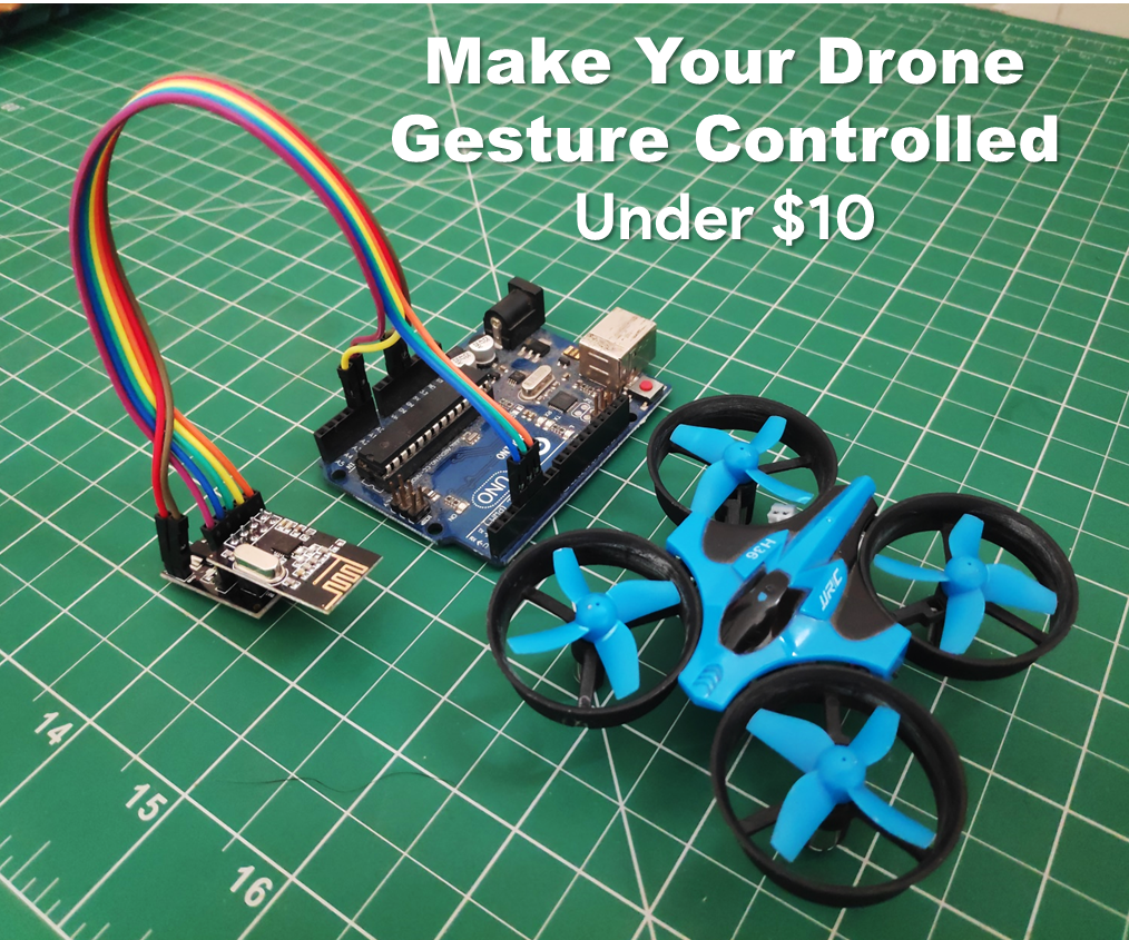 Make Your Drone Gesture Controlled in $10 : 4 Steps - Instructables