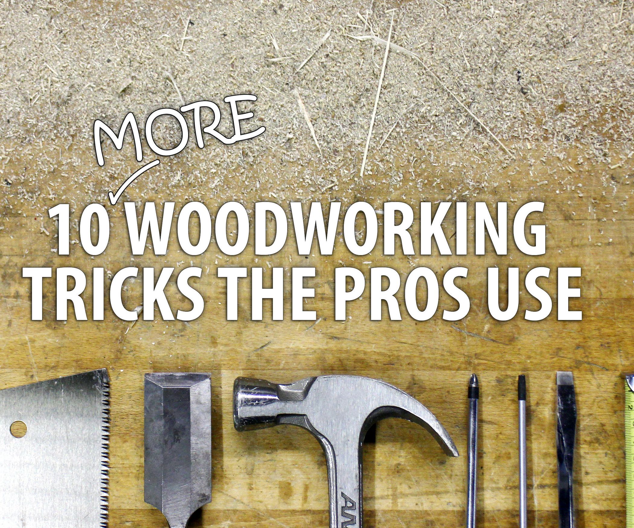 10 MORE Woodworking Tricks the Pros Use : 10 Steps (with Pictures ...