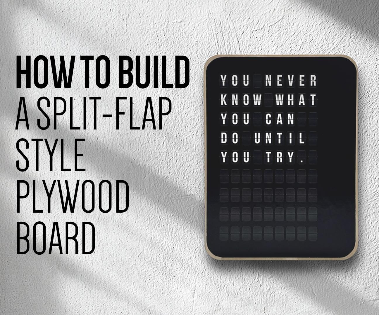 Split-Flap Style Plywood Board Artwork : 7 Steps (with Pictures ...