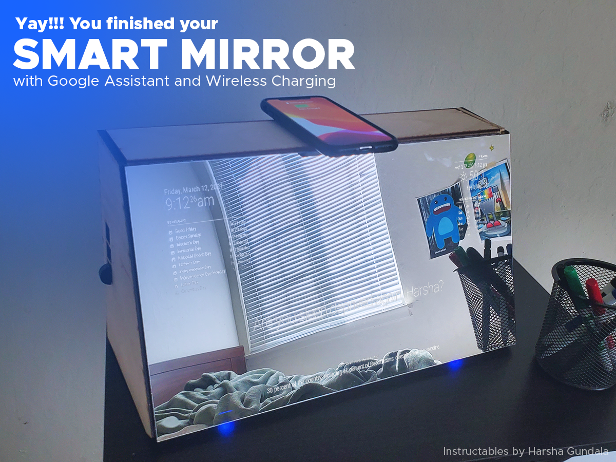 DIY Smart Mirror W/ Google Assistant & Wireless Charging - 2021 : 9 ...