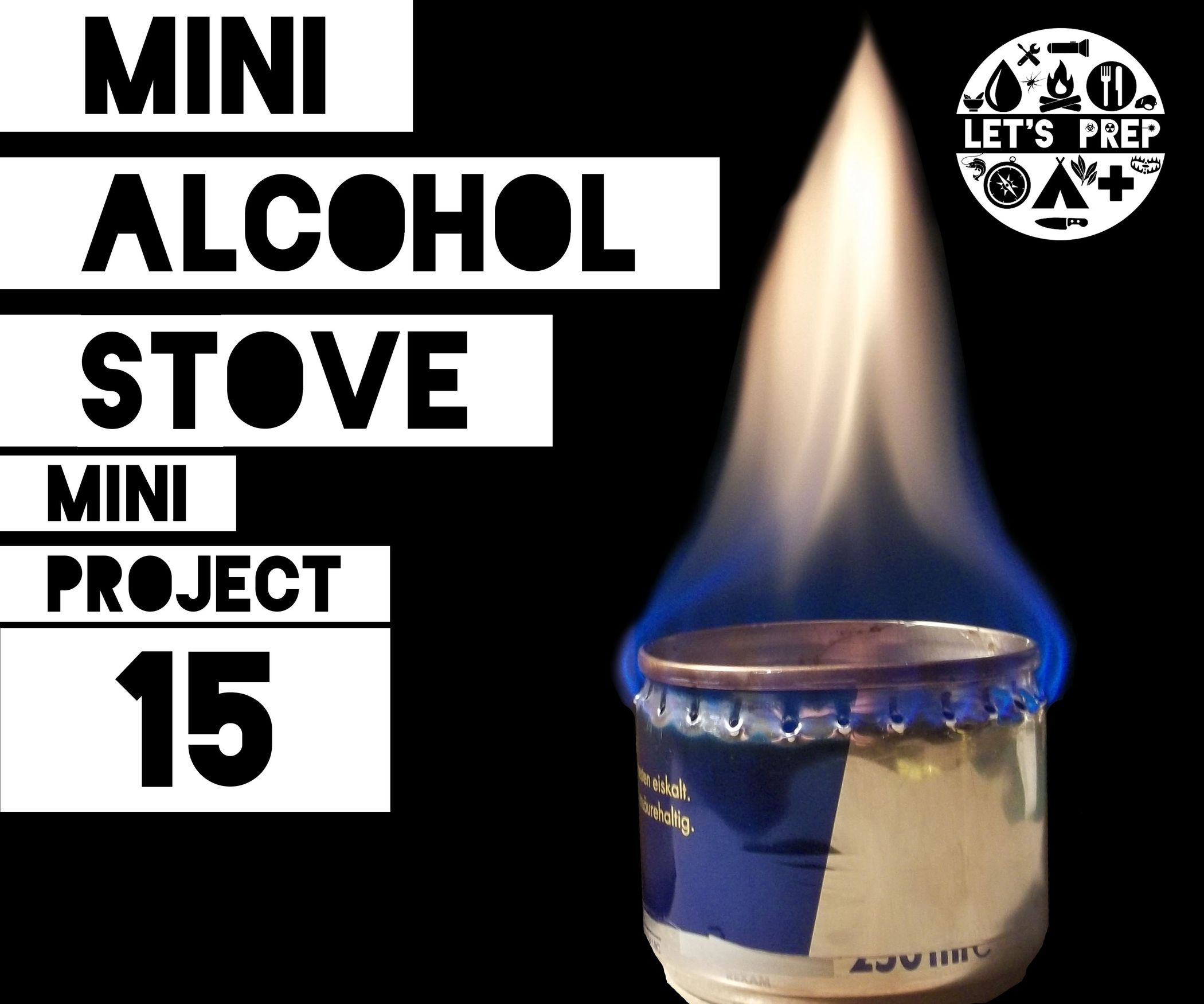 Mini Project #15: Mini Alcohol Stove : 19 Steps (with Pictures ...