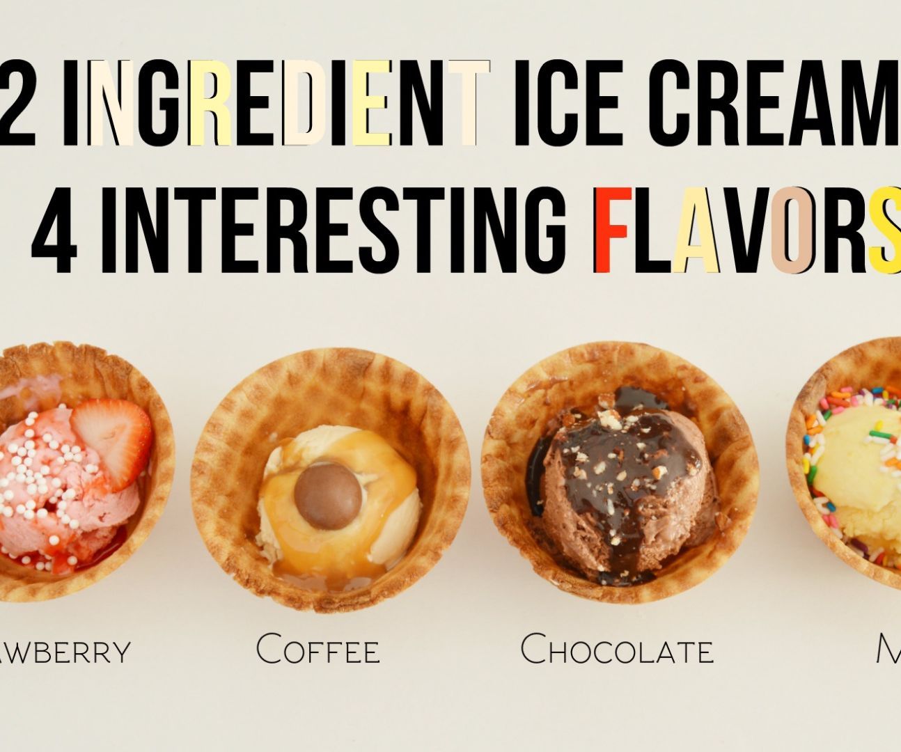 2 Ingredient Ice Cream + 4 Interesting Flavors : 15 Steps - Instructables