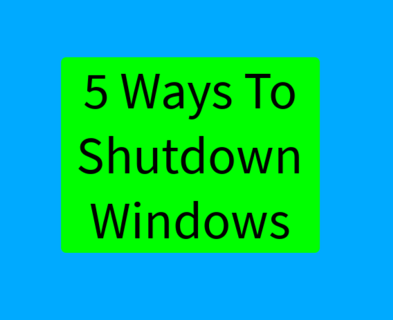 5 Ways to Shutdown Windows : 5 Steps - Instructables