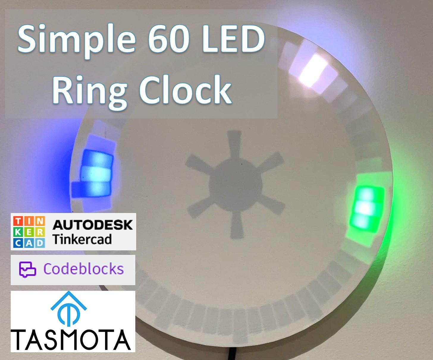 Simple 60 LED Ring Clock, Tinkercad Design, 3D Printed, WiFi NTP Connected, Tasmota Firmware : 6 ...
