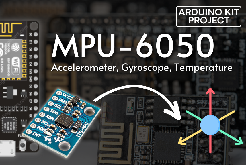 ESP8266 NodeMCU With MPU-6050: Monitor Acceleration, Gyroscope, and ...