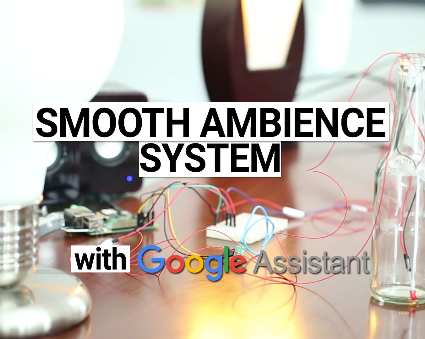 Smooth Ambience System With Voice Command : 8 Steps (with Pictures ...