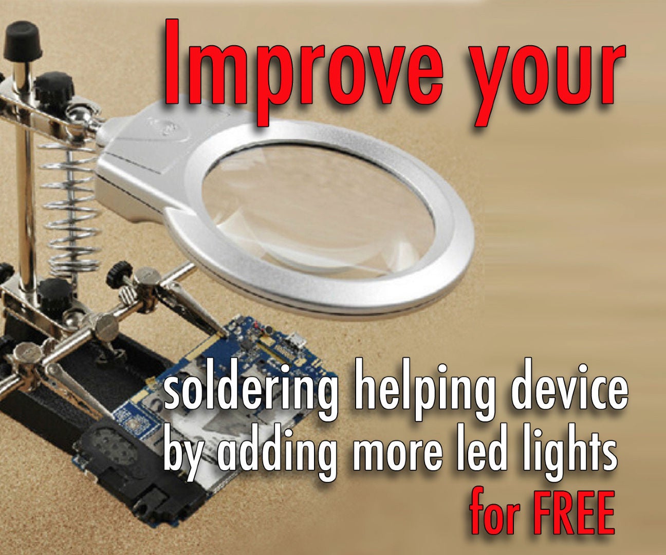 How to Improve Your Helping Soldering Device for Free : 6 Steps ...
