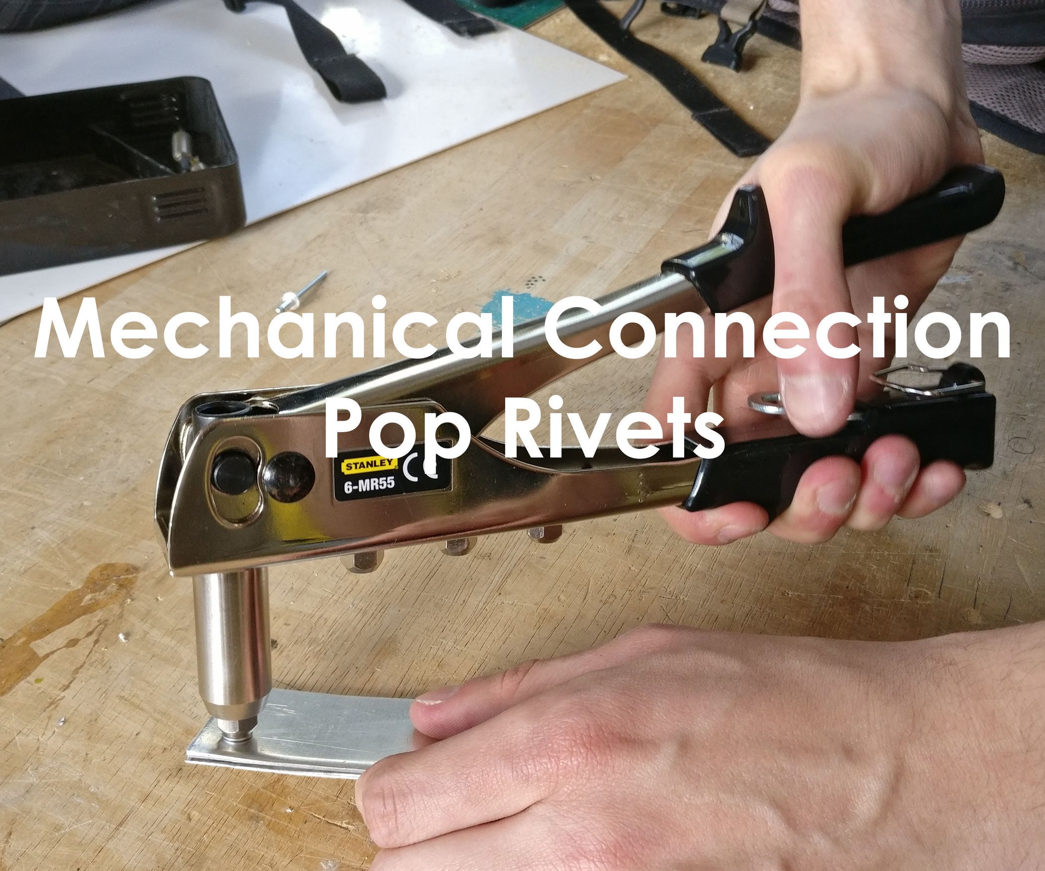 Mechanical Connection: Pop Rivets Werkplaatsidc : 15 Steps (with ...