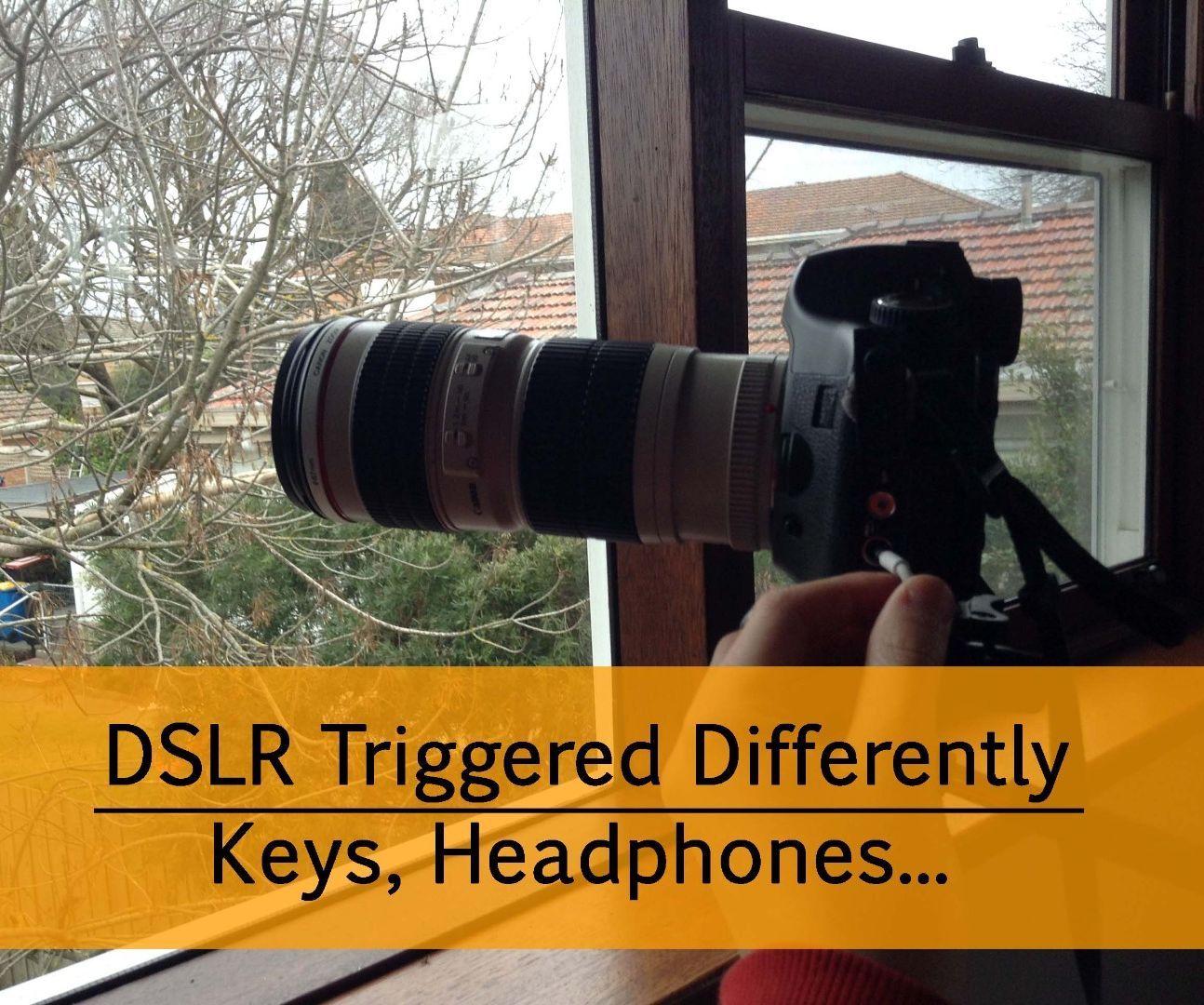DSLR Triggered Differently | Keys, Headphones… : 4 Steps - Instructables