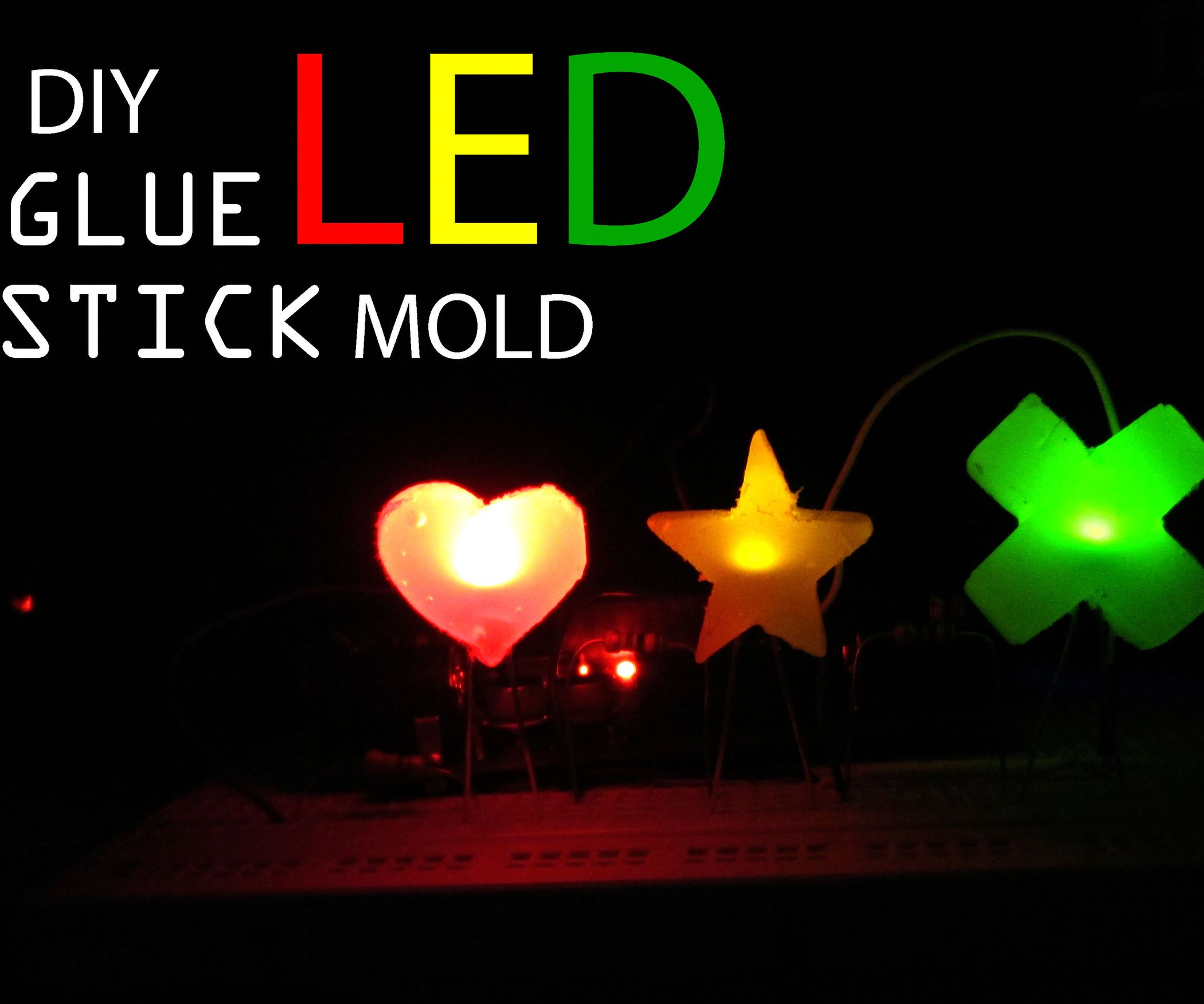 DIY LED With Glue Stick Mold : 9 Steps - Instructables
