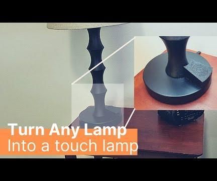 Make Any Lamp a Touch Lamp : 8 Steps (with Pictures) - Instructables
