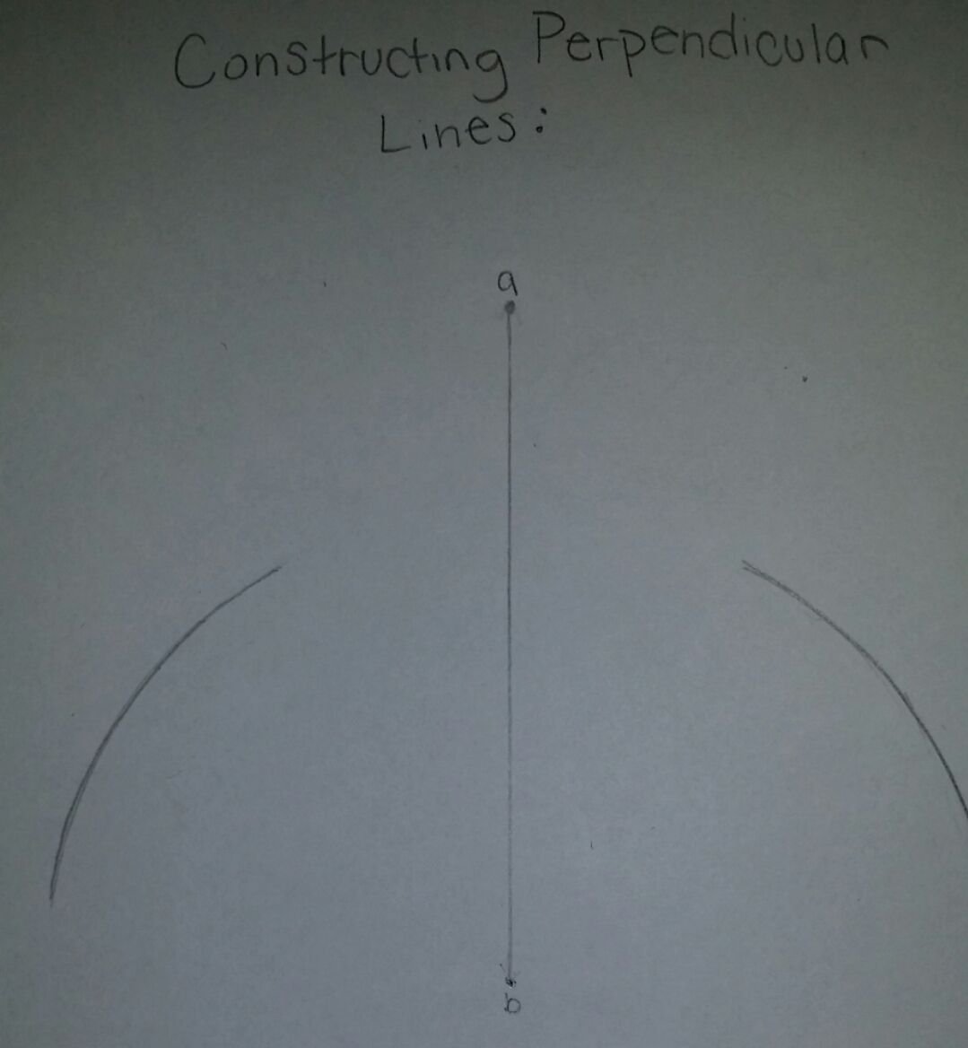 How to Construct Perpendicular Lines : 6 Steps - Instructables