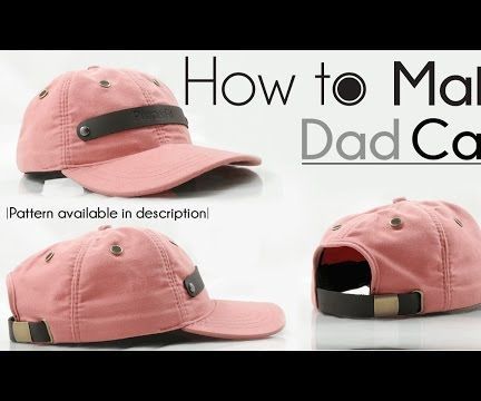 OFFICIAL | How to Make Dad Hat NEW! - Instructables