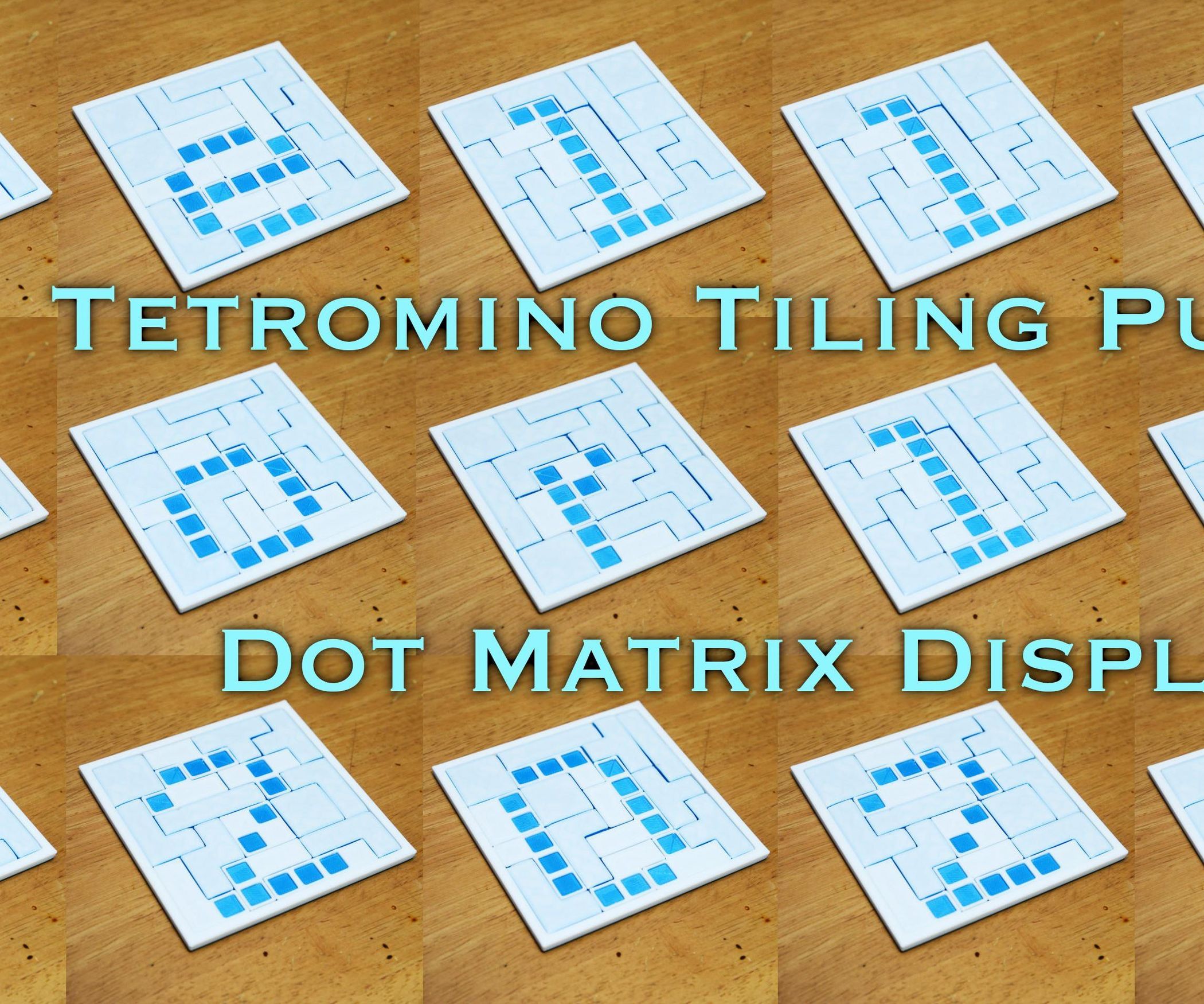 Tetromino Tiling Puzzle of Dot Matrix Display - Instructables