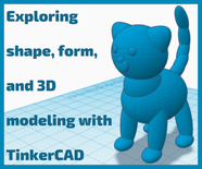 Exploring Shape Form And 3D Modeling With TinkerCAD Tinkercad