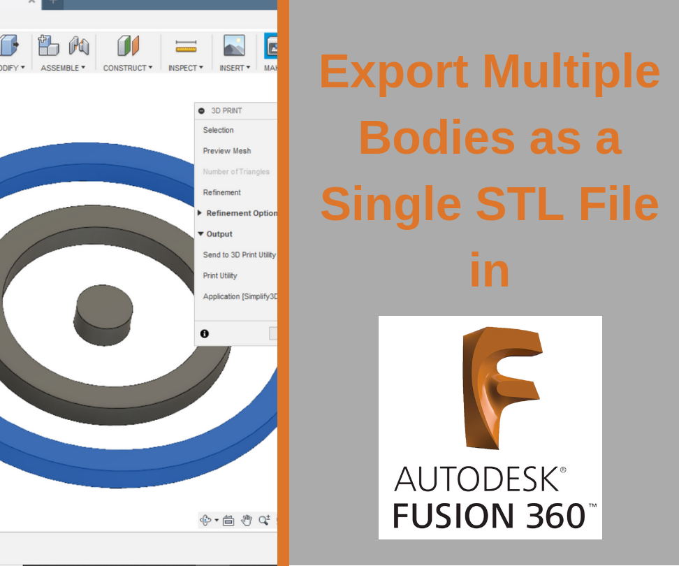 Exporting Multiple Bodies As One Stl File In Fusion 360 5 Steps Instructables