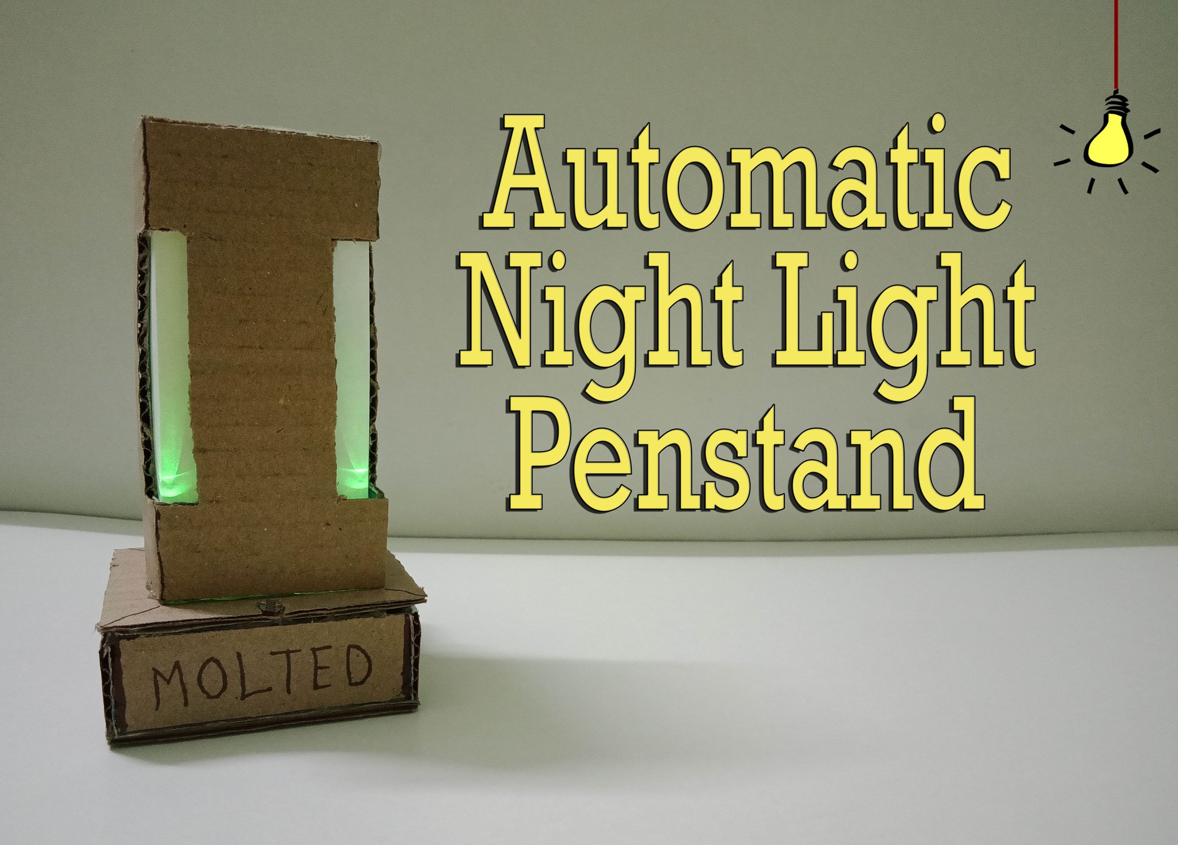 Automatic Night Light Penstand || DIY : 3 Steps - Instructables