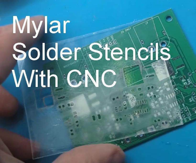 Mylar Solder Stencils With a CNC Machine : 11 Steps (with Pictures ...