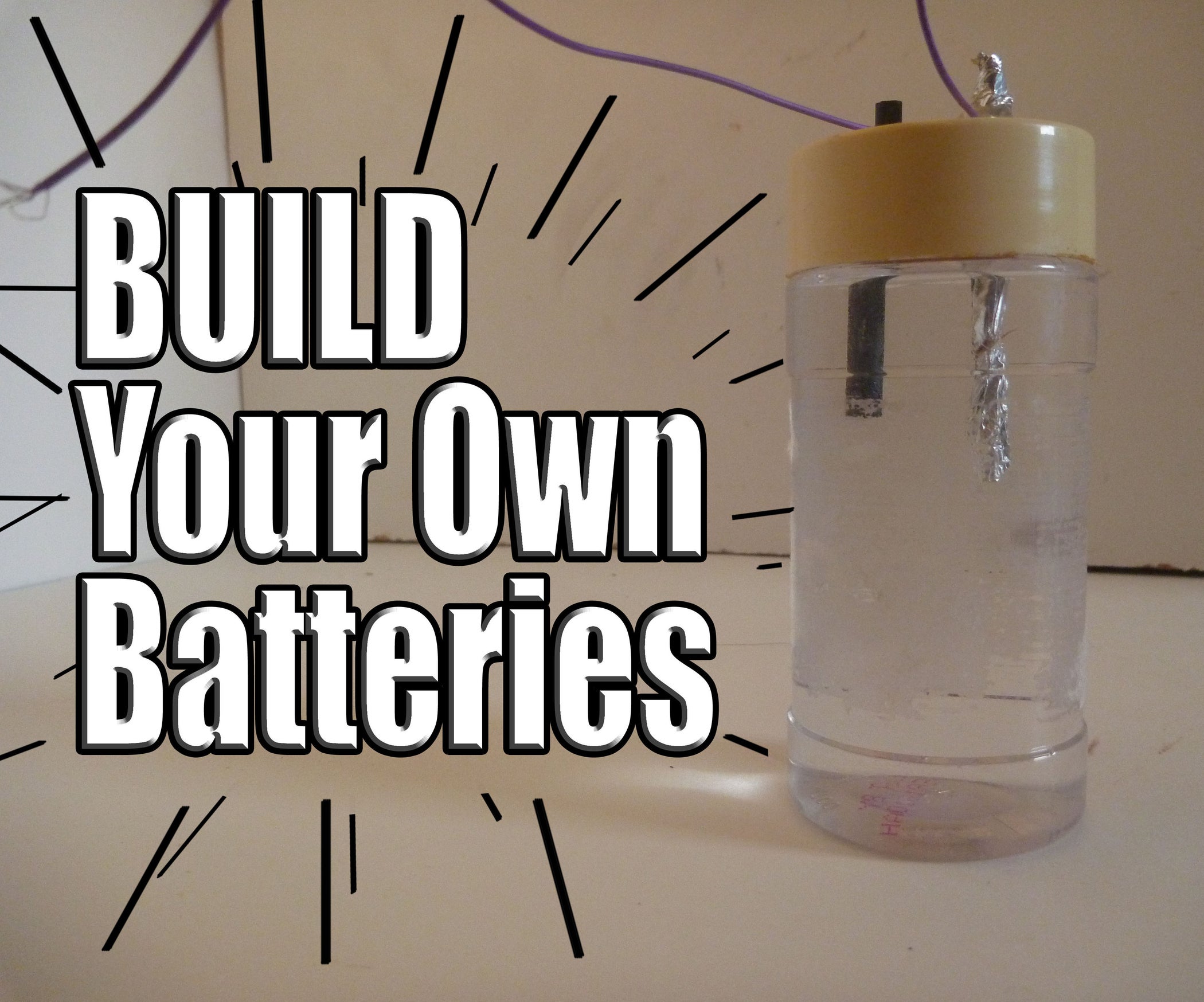 Build Your Own Batteries! : 5 Steps (with Pictures) - Instructables
